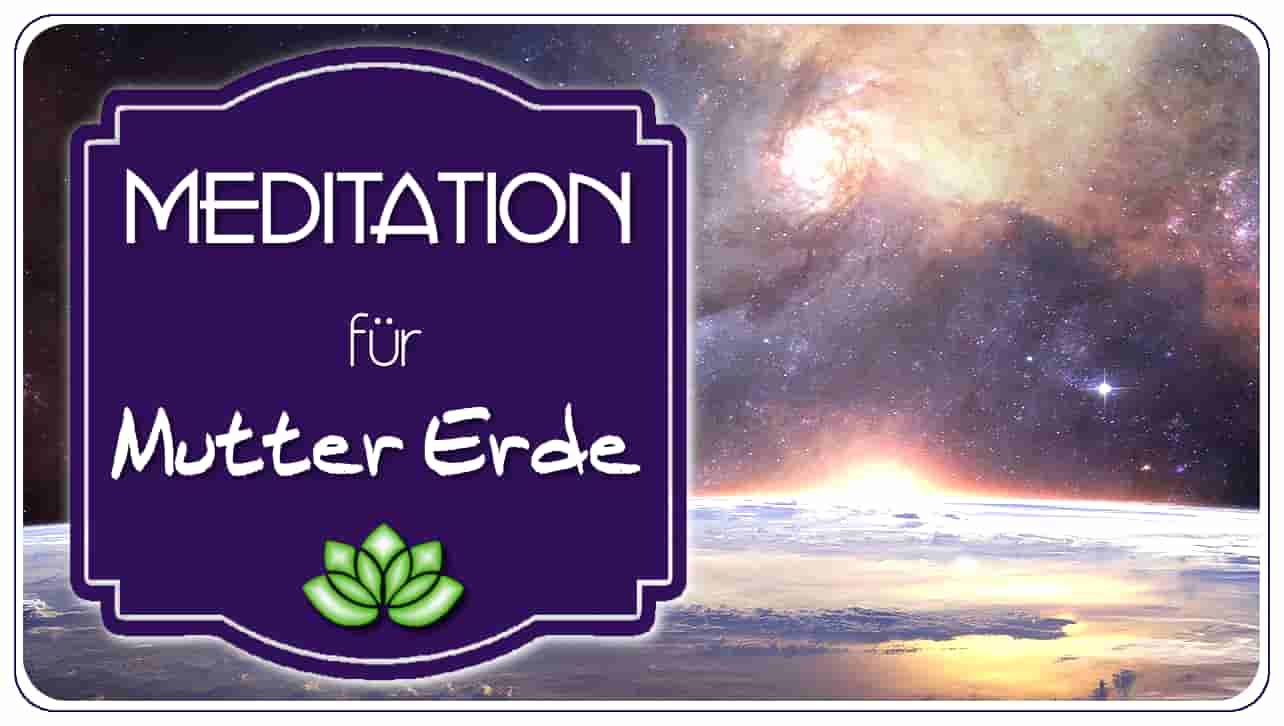 Meditation für Mutter Erde | Annatom